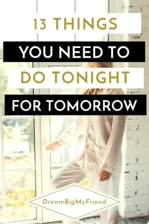 Prepare For Tomorrow - 13 Things To Do Tonight For Tomorrow