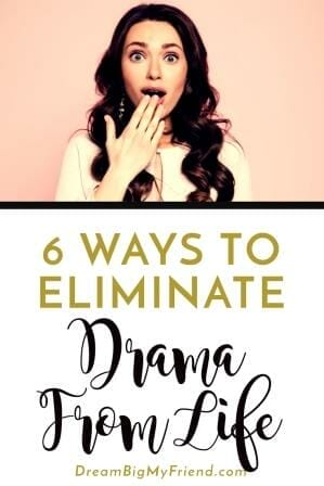 Staying Away From Drama - 6 Ways To Eliminate Drama From Your Life