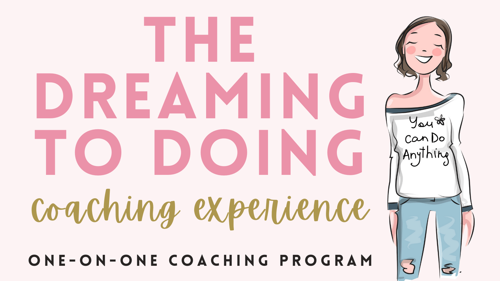 The Dreaming To Doing Coaching Experience - Dream Big My Friend ...